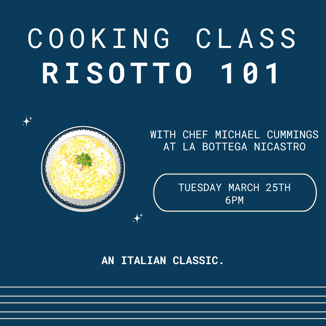 RISOTTO 101 Cooking Class - Tuesday March 25th – La BOTTEGA Nicastro