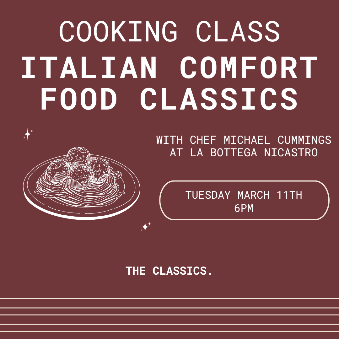 ITALIAN COMFORT FOOD Cooking Class - Tuesday March 11th – La BOTTEGA ...